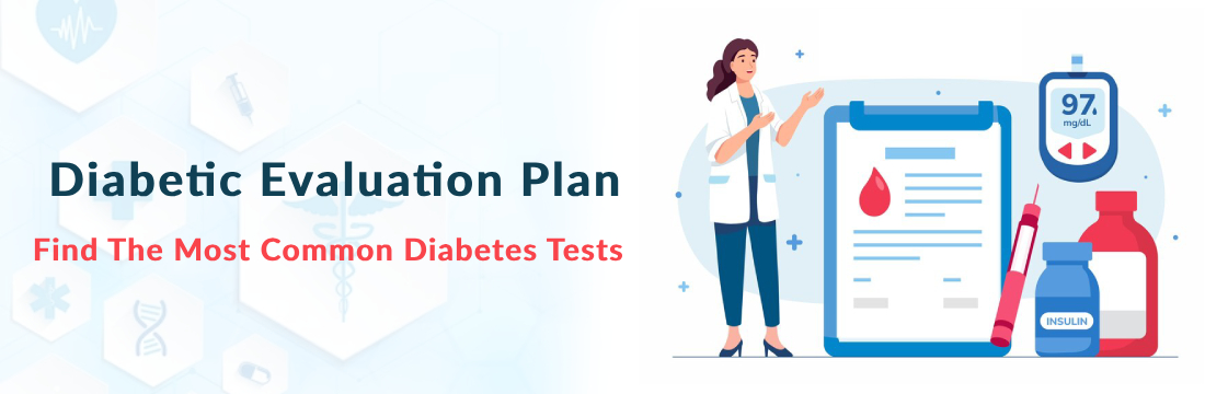 Diabetic Evaluation Plan: Find The Most Common Diabetes Tests Near You ...