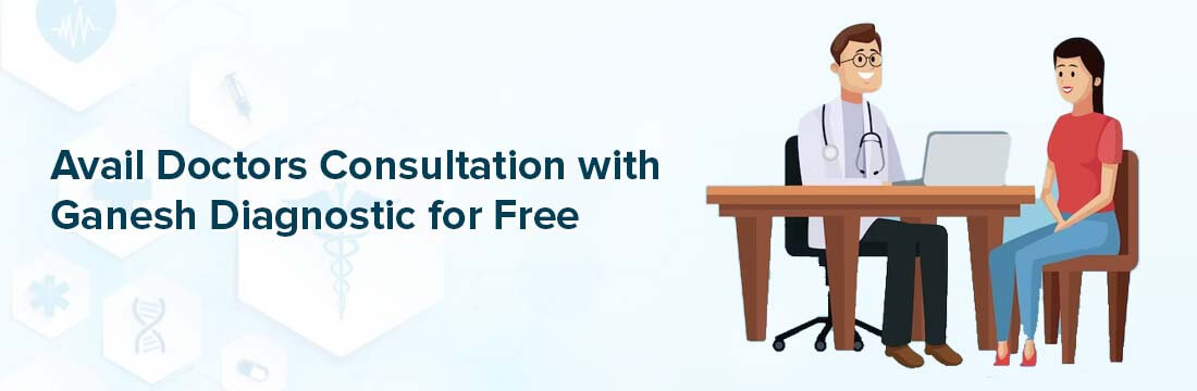 Avail Doctors Consultation with Ganesh Diagnostic for Free | Ganesh ...