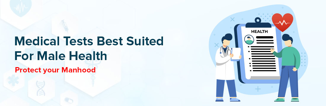 Medical Tests Best Suited For Male Health: Protect your Manhood ...