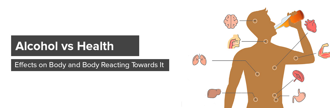 Alcohol vs Health. Effects on Body and Body Reacting Towards It