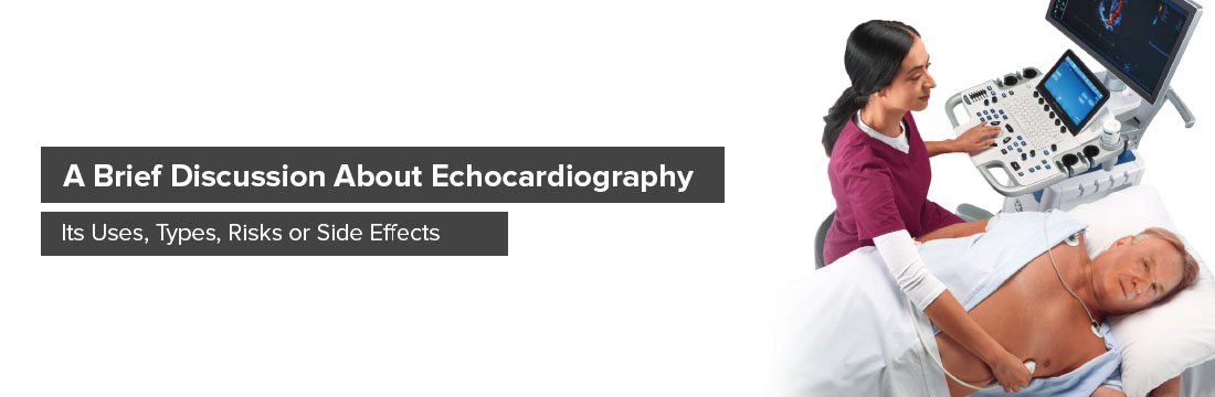 A Brief Discussion About Echocardiography
