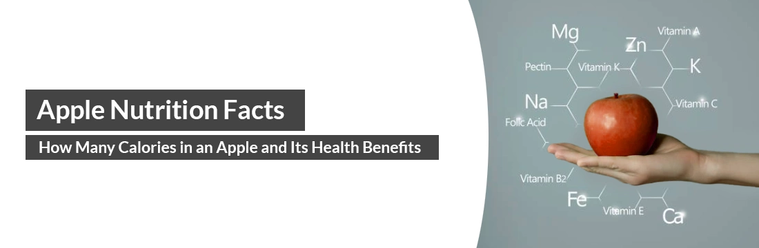 Apple: Nutrition Facts, How Many Calories and Its Health Benefits