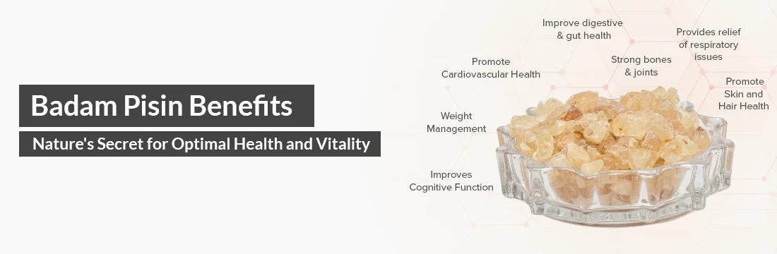 Badam Pisin Benefits: Natures Secret for Optimal Health and Vitality