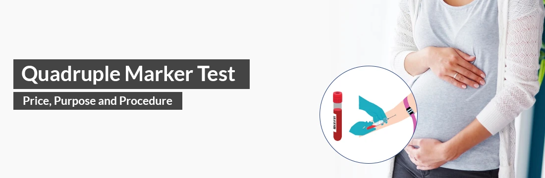 Quadruple Marker Test - Price, Purpose, Procedure | Ganesh Diagnostic