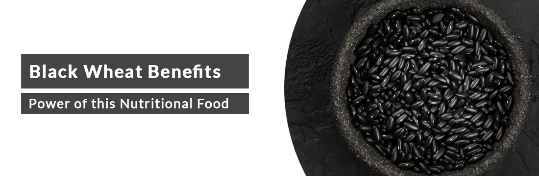 Black Wheat Benefits: Unleashing the Power of this Nutritional Food