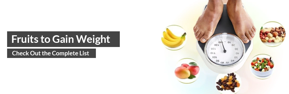 Fruits to Gain Weight: Check Out the Complete List | Ganesh Diagnostic