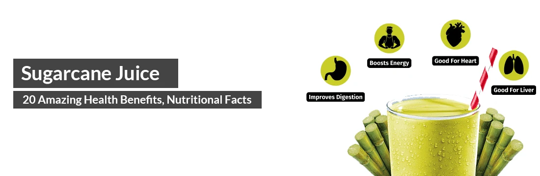Sugarcane Juice: 20 Amazing Health Benefits, Nutritional Facts