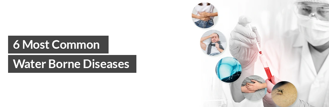 6 Most Common Water Borne Diseases | Ganesh Diagnostic