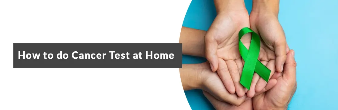 How to do Cancer Test at Home | Ganesh Diagnostic