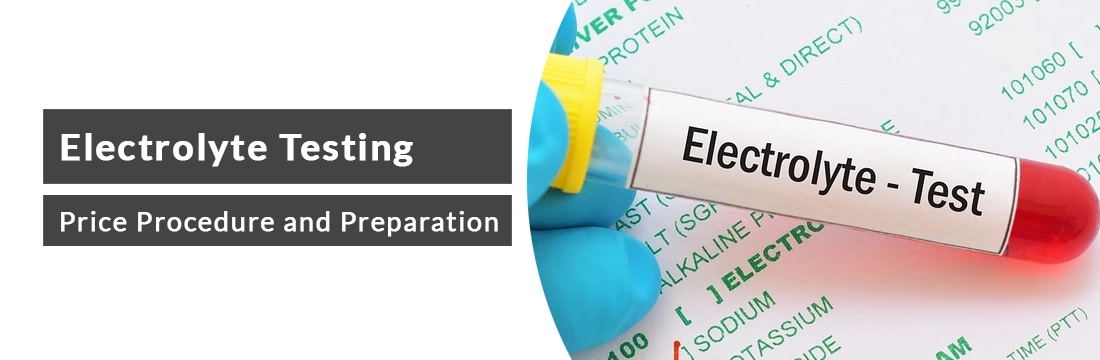 Electrolyte Testing: Price Procedure and Preparation | Ganesh Diagnostic