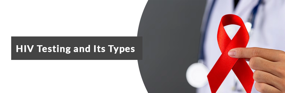 HIV Testing and Its Types | Ganesh Diagnostic