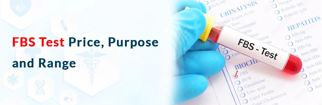 Price and Purpose of FBS Test with Its Ranges | Ganesh Diagnostic