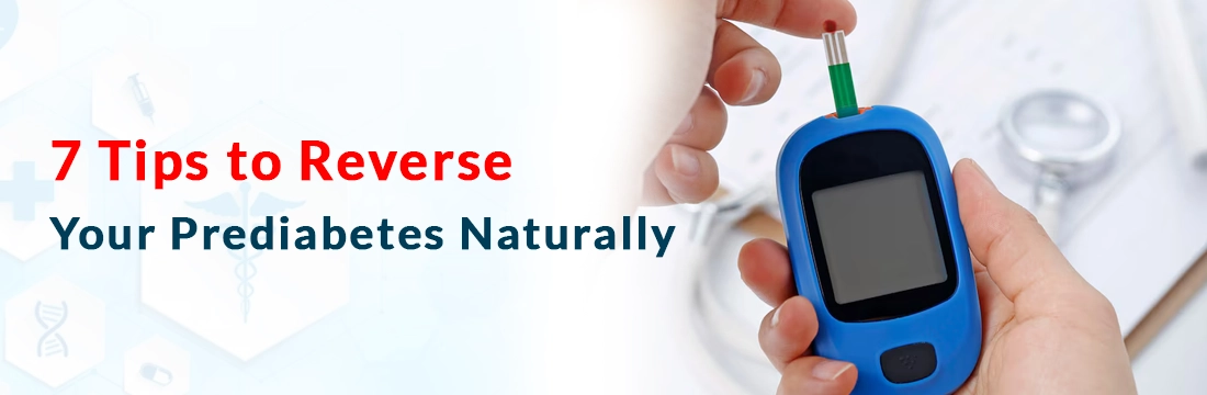 7 Tips to Reverse Your Prediabetes Naturally | Ganesh Diagnostic