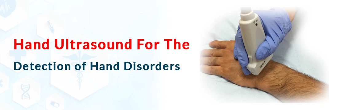 Hand Ultrasound For The Detection of Hand Disorders | Ganesh Diagnostic