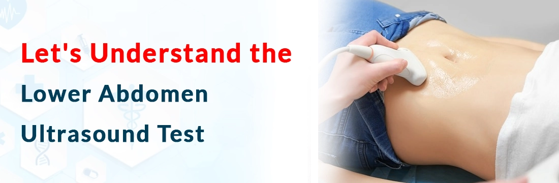 Lower Abdomen Ultrasound Test | Ganesh Diagnostic