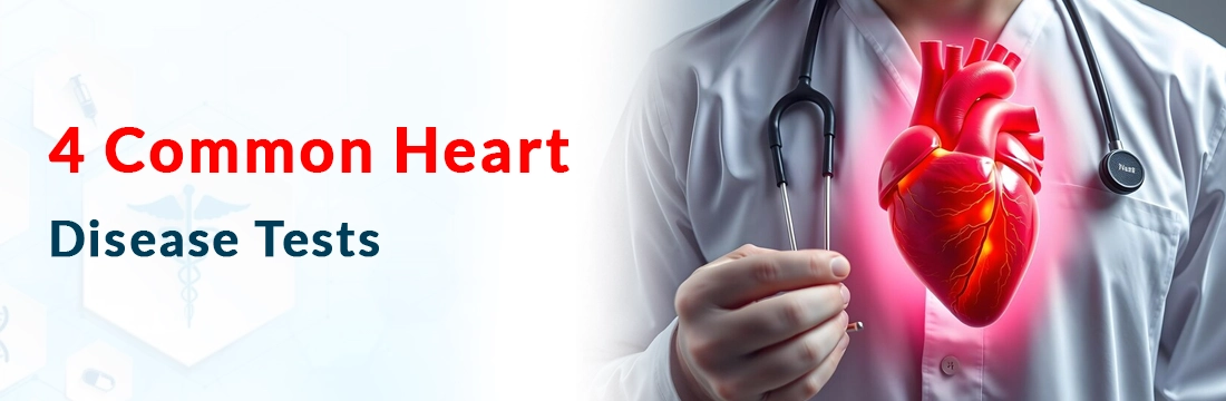 4 Common Heart Disease Tests | Ganesh Diagnostic