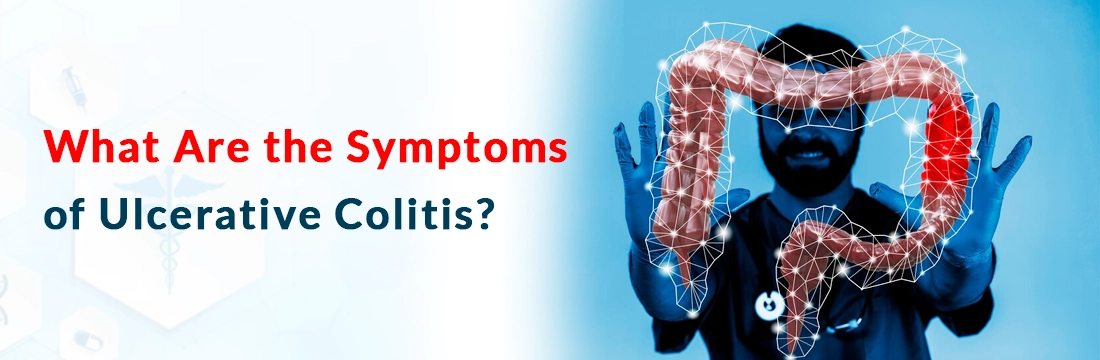 What Are the Symptoms of Ulcerative Colitis | Ganesh Diagnostic