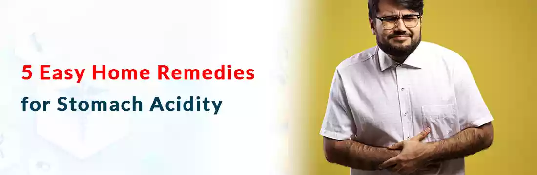 5 Easy Home Remedies for Stomach Acidity | Ganesh Diagnostic