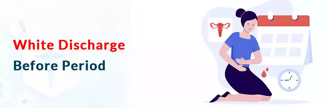 White Discharge Before Period | Ganesh Diagnostic