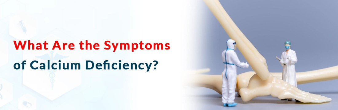 What Are the Symptoms of Calcium Deficiency? | Ganesh Diagnostic