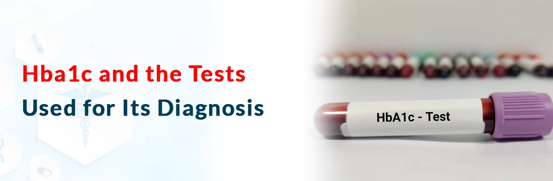 Hba1c and the Tests Used for Its Diagnosis | Ganesh Diagnostic
