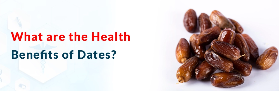 What are the Health Benefits of Dates | Ganesh Diagnostic