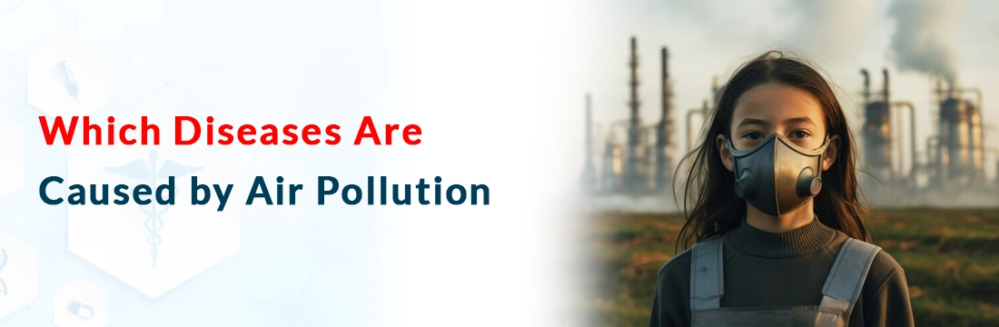 Which Diseases Are Caused by Air Pollution | Ganesh Diagnostic
