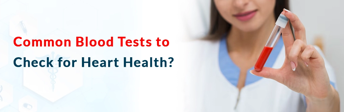 Common Blood Tests to Check for Heart Health? | Ganesh Diagnostic