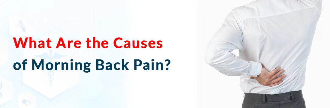 What Are the Causes of Morning Back Pain? | Ganesh Diagnostic