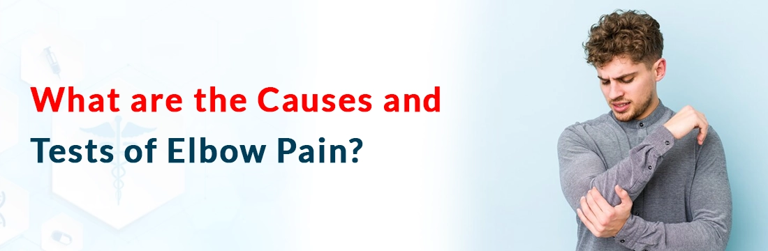 What are the Causes and Tests of Elbow Pain | Ganesh Diagnostic