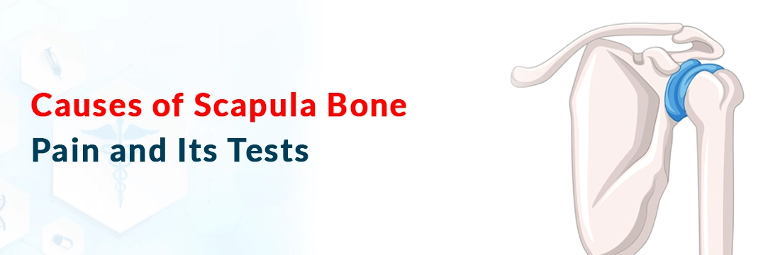 Causes of Scapula Bone Pain and Its Tests | Ganesh Diagnostic