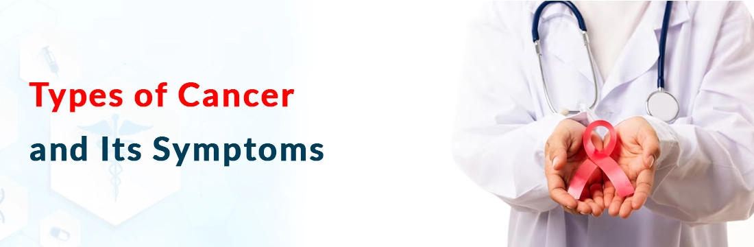 Types of Cancer and Its Symptoms | Ganesh Diagnostic