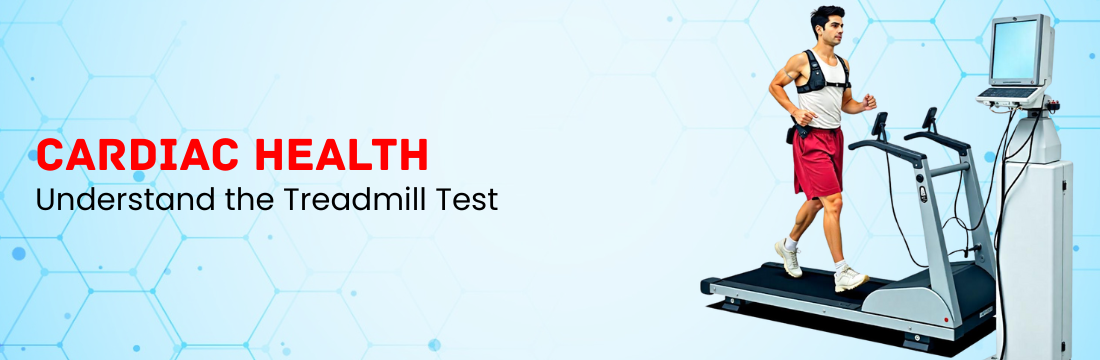 Assess Your Cardiac Health: Understand the Treadmill Test | Ganesh ...