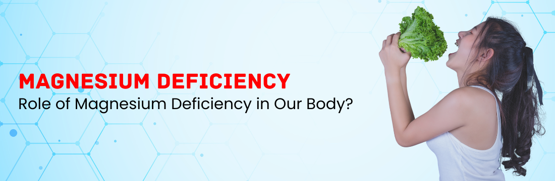 What is the role of Magnesium Deficiency in our body? | Ganesh Daignostic