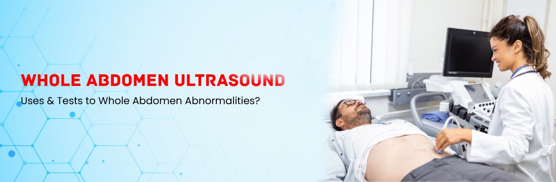 Whole Abdomen Ultrasound: Its Uses