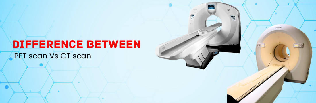 Difference Between PET scan Vs CT scan