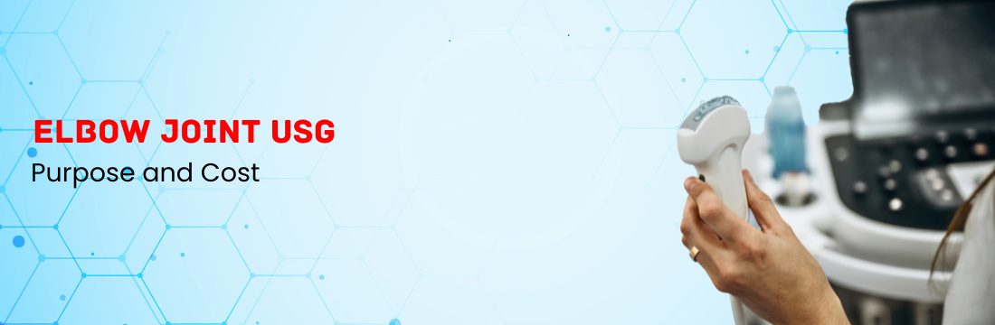 Explain Elbow Joint USG: Purpose and Cost | Ganesh Diagnostic