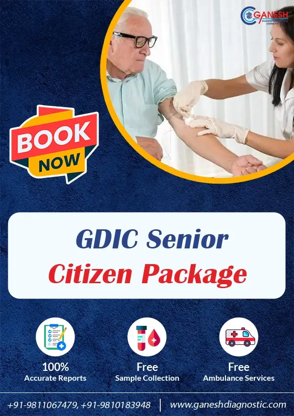 GDIC Senior Citizen Package - Book Health Checkups | Ganesh Diagnostic