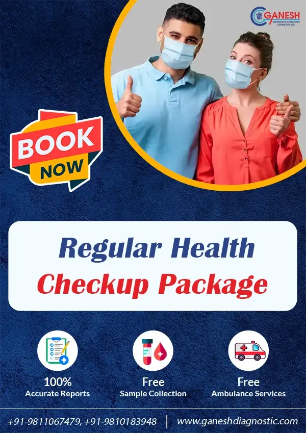 Regular Health Checkup Package - Book Health Checkups | Ganesh Diagnostic